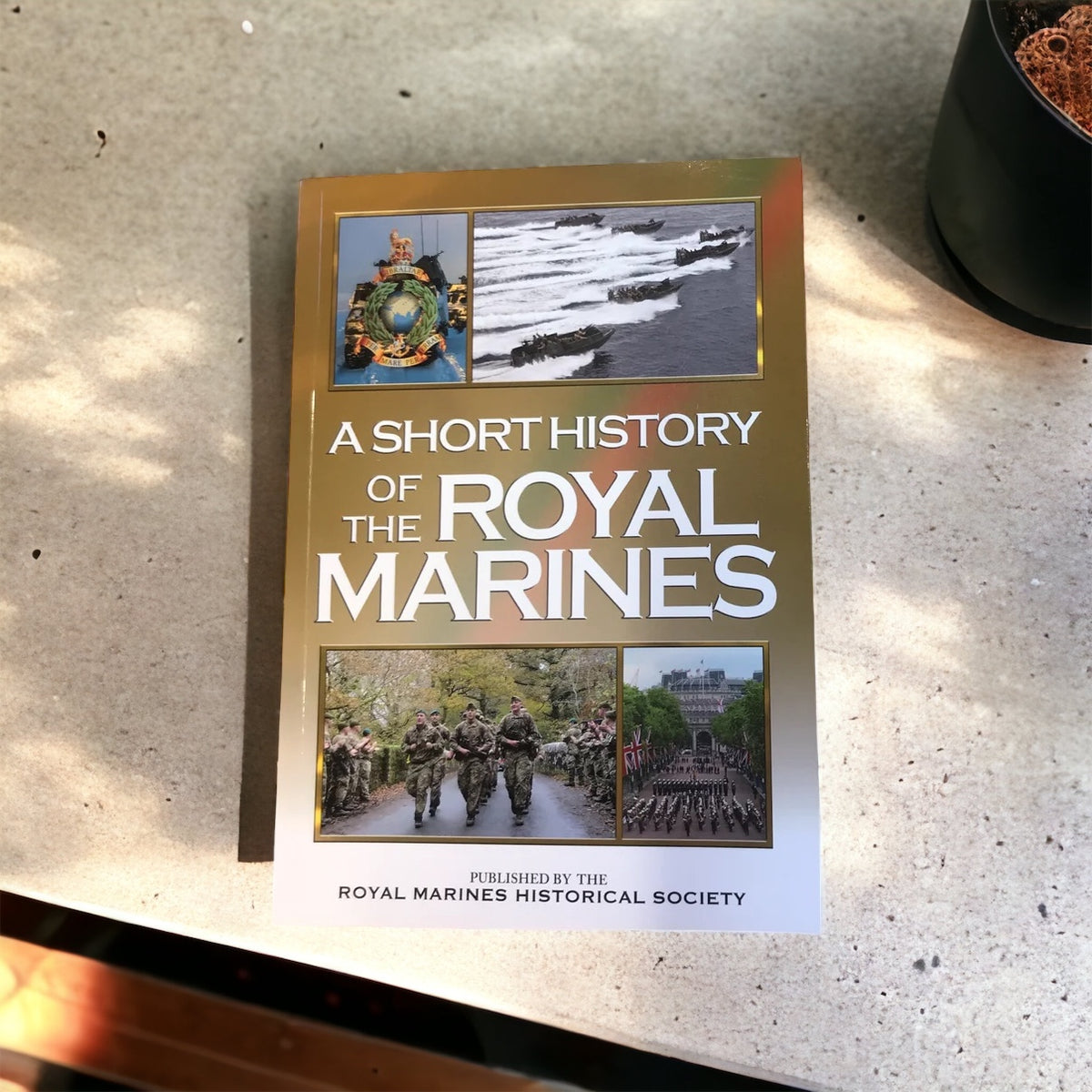 A Short History of the Royal Marines 1664-2019 (Fifth Revised Edition ...