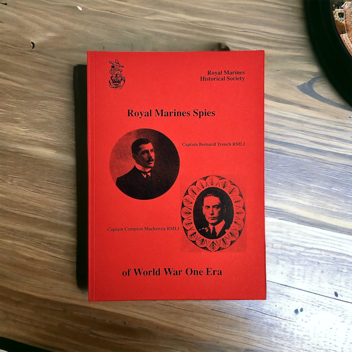 Royal Marine Spies of World War One Era by Lieut Col D F Bittner USMCR ...