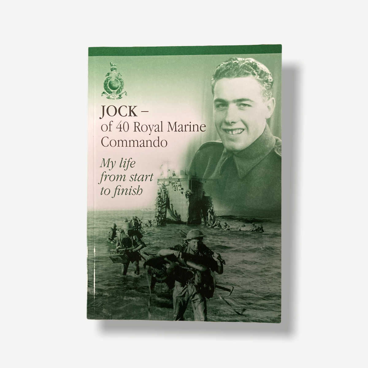 Jock of 40 Royal Marine Commando: My Life from Start to Finish – Royal ...